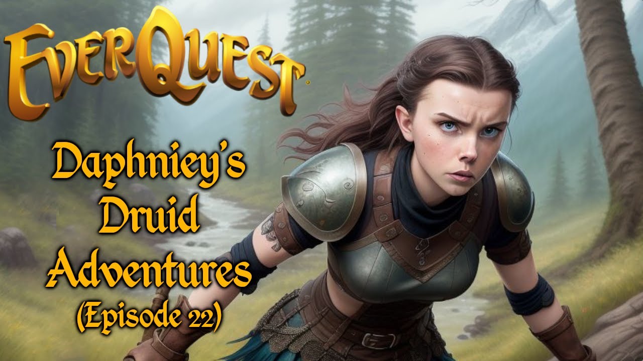 Everquest: Daphniey's Druid Adventures (Episode 22) - YouTube