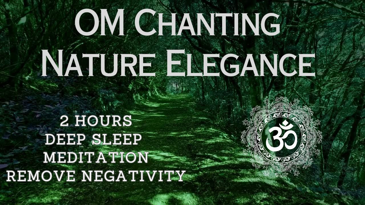 Om Chanting @432H Nature Elegance 2 hours | #deepsleep #yoga # ...