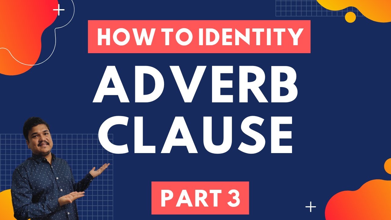 Adverb Clause How To Identify Adverb Clause Types Of Adverb Clause adverb-clause-how-to-identify-adverb-clause-types-of-adverb-clause
