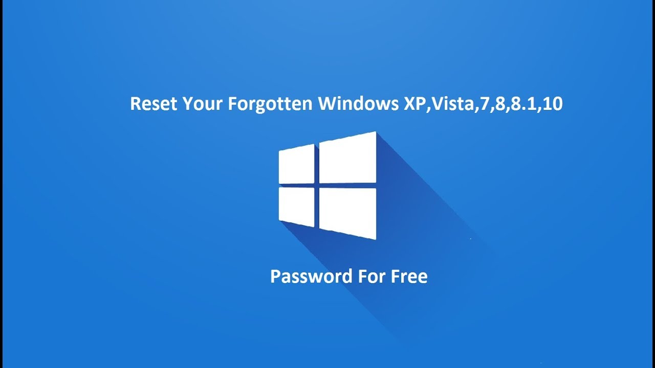 Reset Your Forgotten Windows XP,Vista,7,8,8.1,10 Password For Free ...
