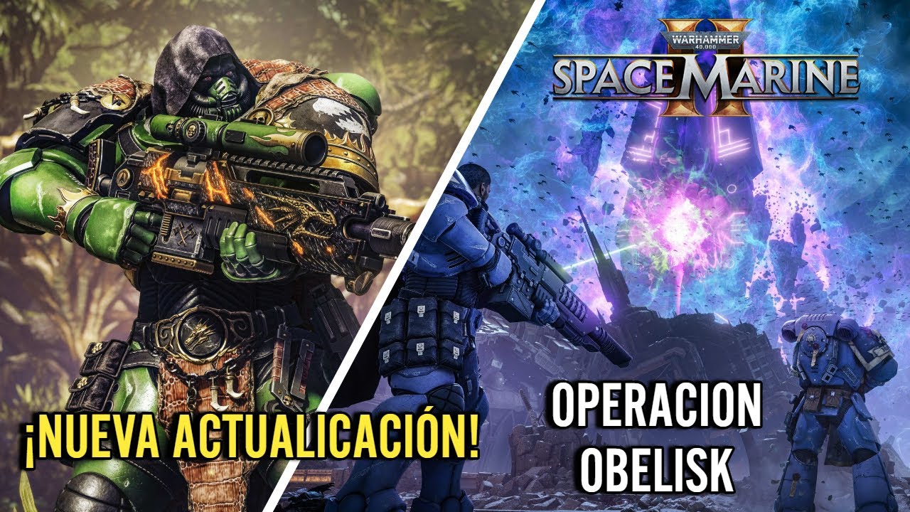 NUEVA ACTUALIZACIÓN + OPERACION OBELISK | WARHAMMER 40,000 SPACE MARINE ...