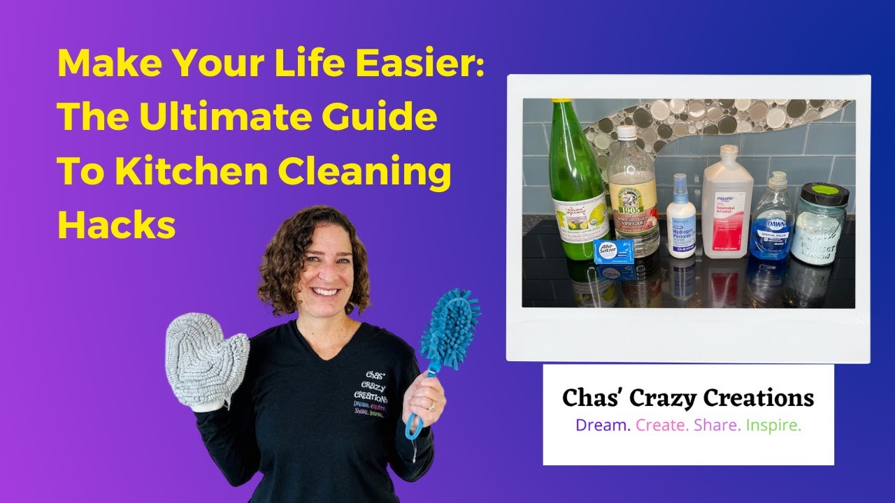 Make Your Life Easier: The Ultimate Guide To Kitchen Cleaning Hacks ...