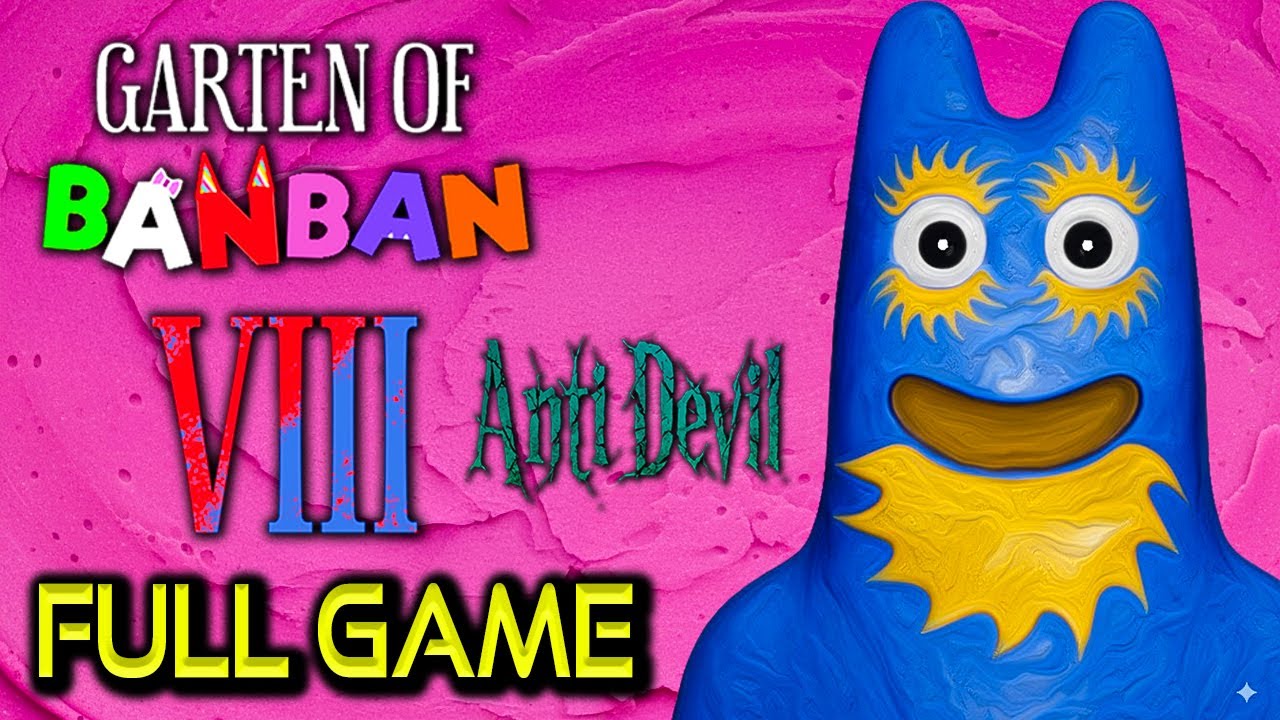 Garten of Banban 8: Anti Devil | Full Game Walkthrough | No Commentary ...