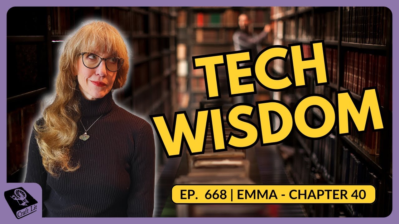 EMMA—CraftLit 668 | Ch 40 | Tech Wisdom - YouTube