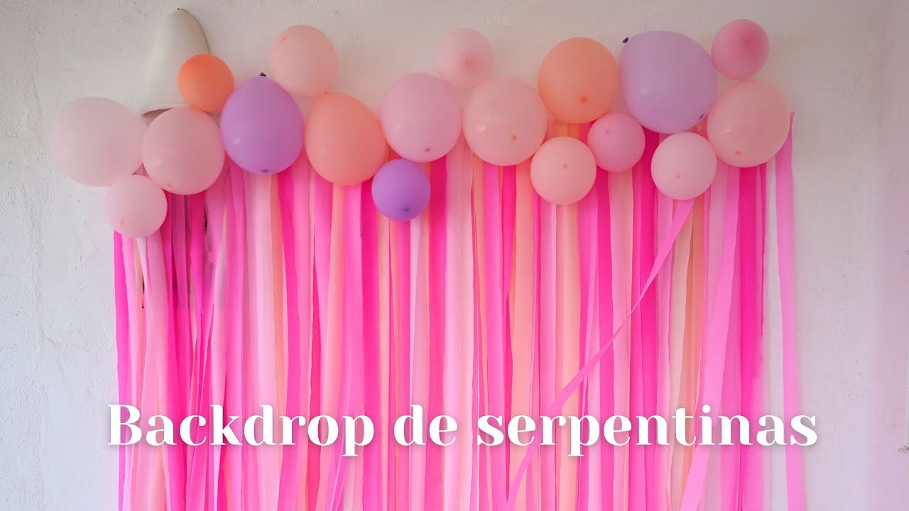 🎉 Tutorial Backdrop de Serpentinas: Decora tu Fiesta de Cumpleaños 🍰 ...