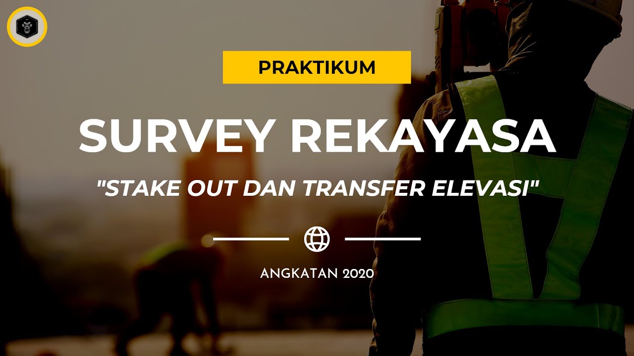 Praktikum Stake Out & Transfer Elevasi - Survei Rekayasa Teknik Geodesi Universitas Diponegoro ...
