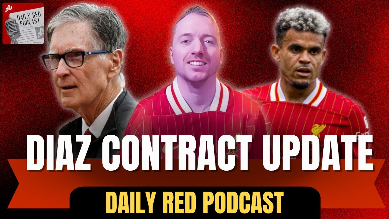 Luis Diaz Contract Update & Trent Injury Latest, Liverpool "Sent ...