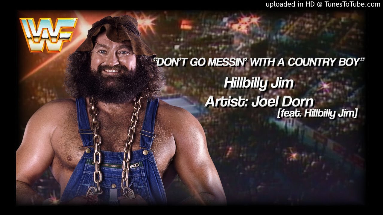 Hillbilly Jim 1985 - "Don't Go Messin' With A Country Boy" WWE Entrance ...