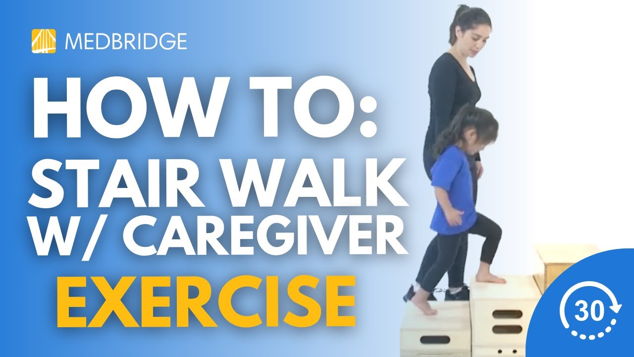 How to Do Stair Walk with Caregiver - One Foot on Step Exercise ...