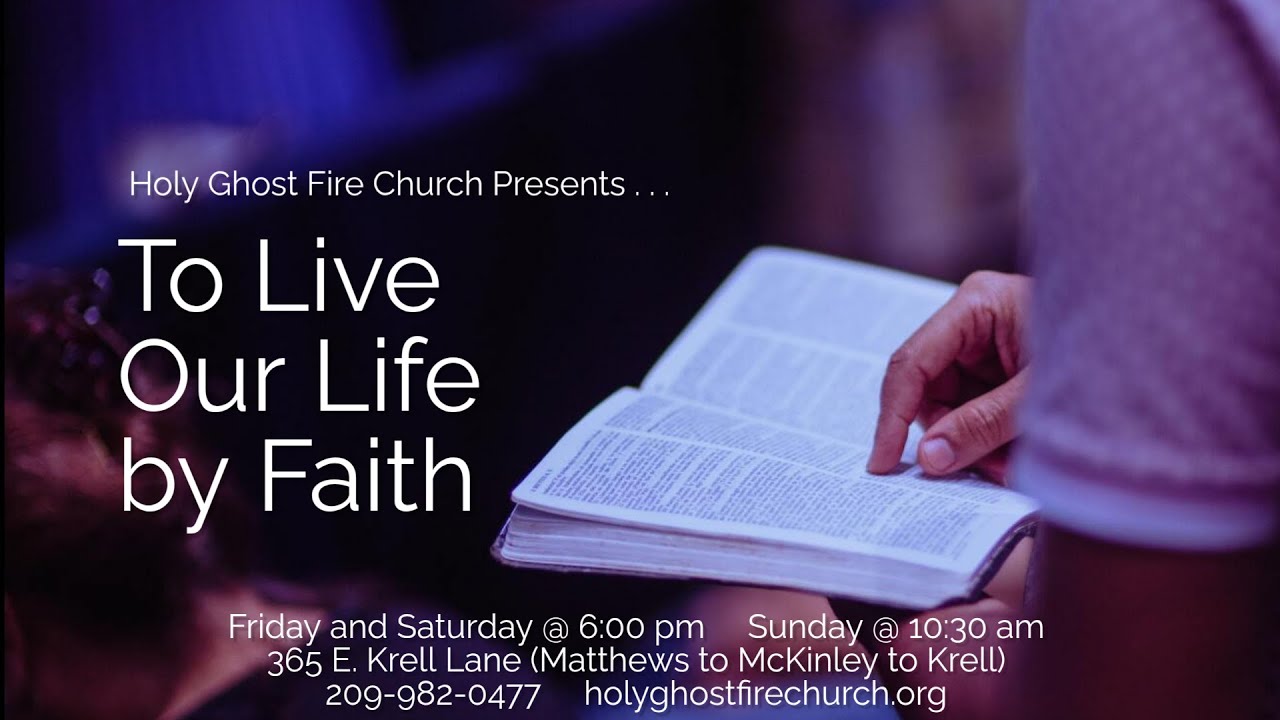 The TO LIVE OUR LIVES BY FAITH Message - YouTube