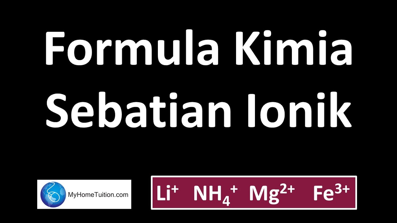 Kimia Tingkatan 4 KSSM Bab 3 | Formula Kimia Sebatian Ionik | Formula ...