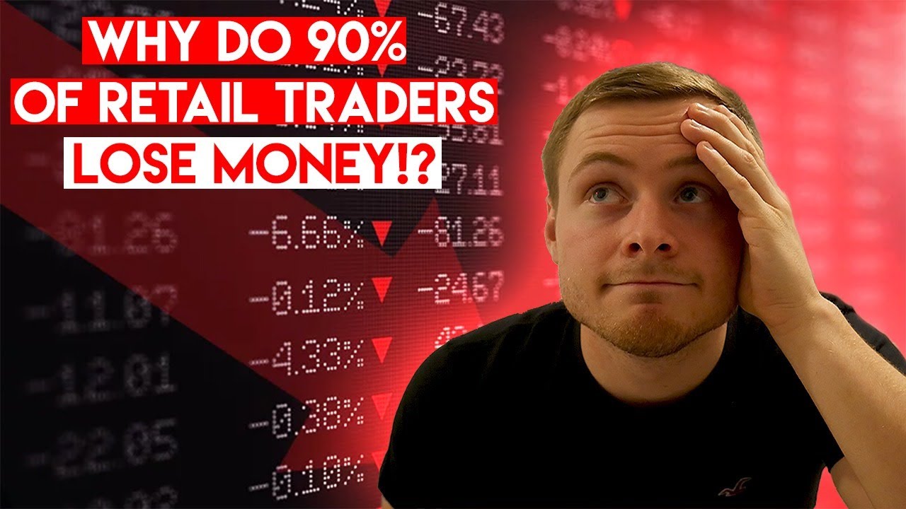 Why Do 90% Of Retail Traders Lose Money? - YouTube