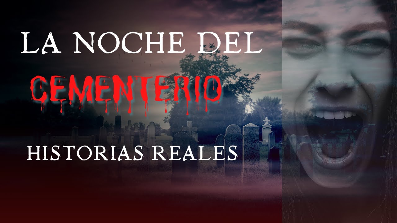 1 La Noche del Cementerio - Historias de Terror - YouTube