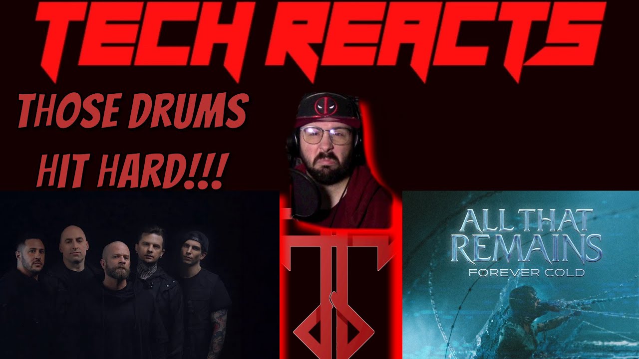 All That Remains Forever Cold Reaction | Tech Reacts #allthatremains - YouTube