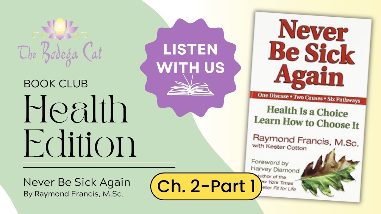 Chapter 2, Part 1 - Never Be Sick Again by: Francis Raymond | Health ...