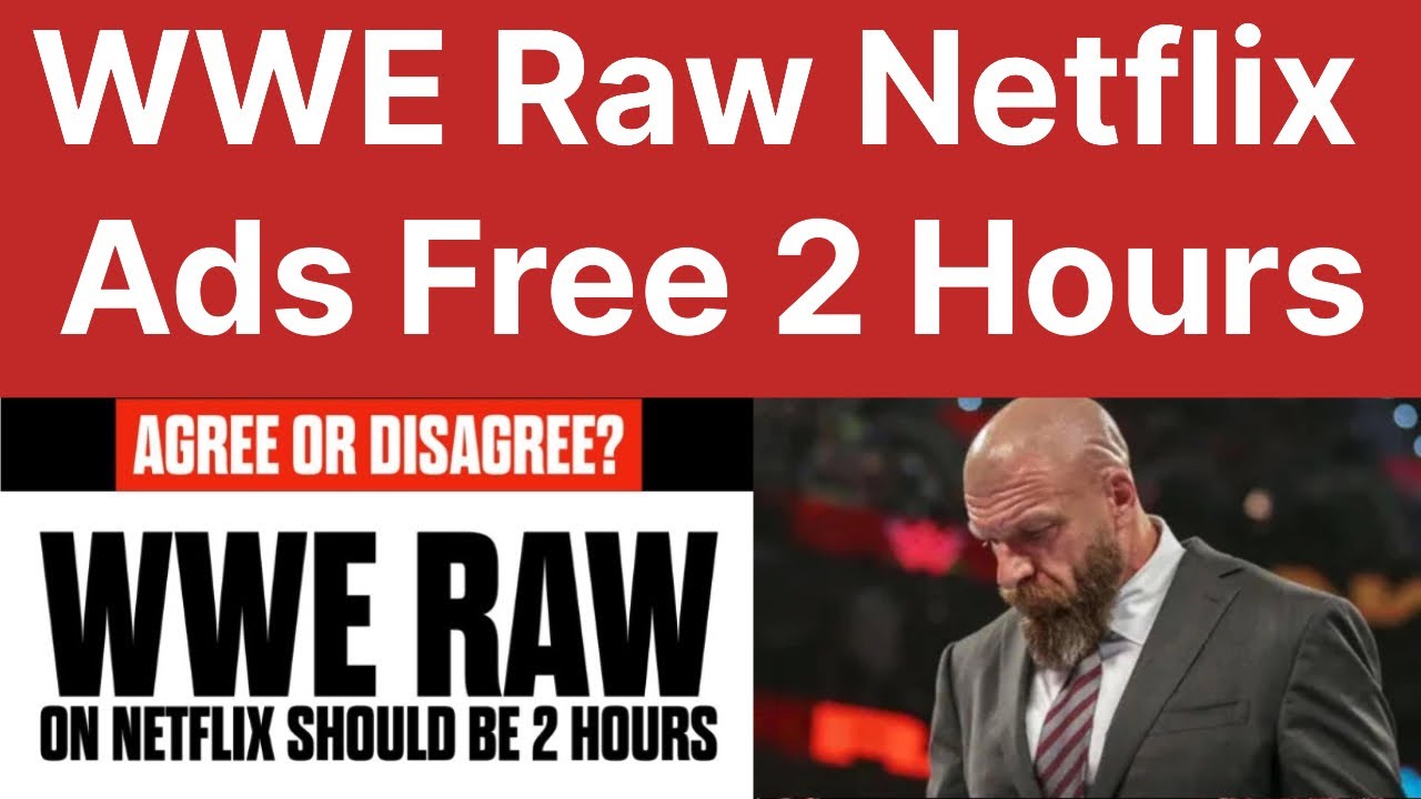 WWE Raw Netflix Ads Free 2 Hours, Deal 2025 Commercial Format - YouTube