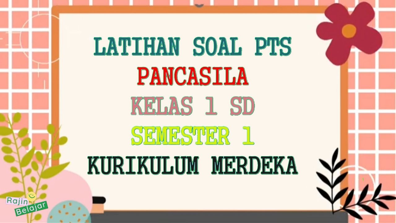 Latihan Soal Pts Pkn Kelas 1 Semester 1 Kurikulum Merdeka Youtube
