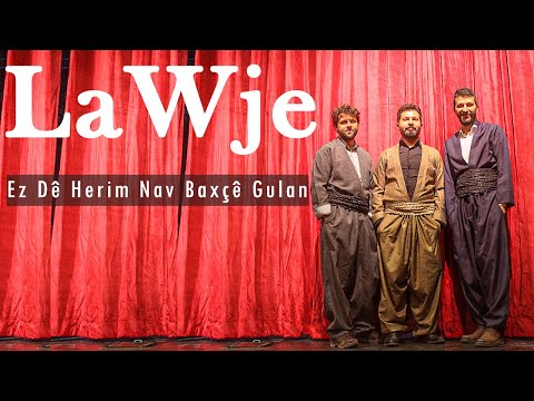 LaWje - Ez Dê Herim Nav Baxçê Gulan  [Rengahenk]