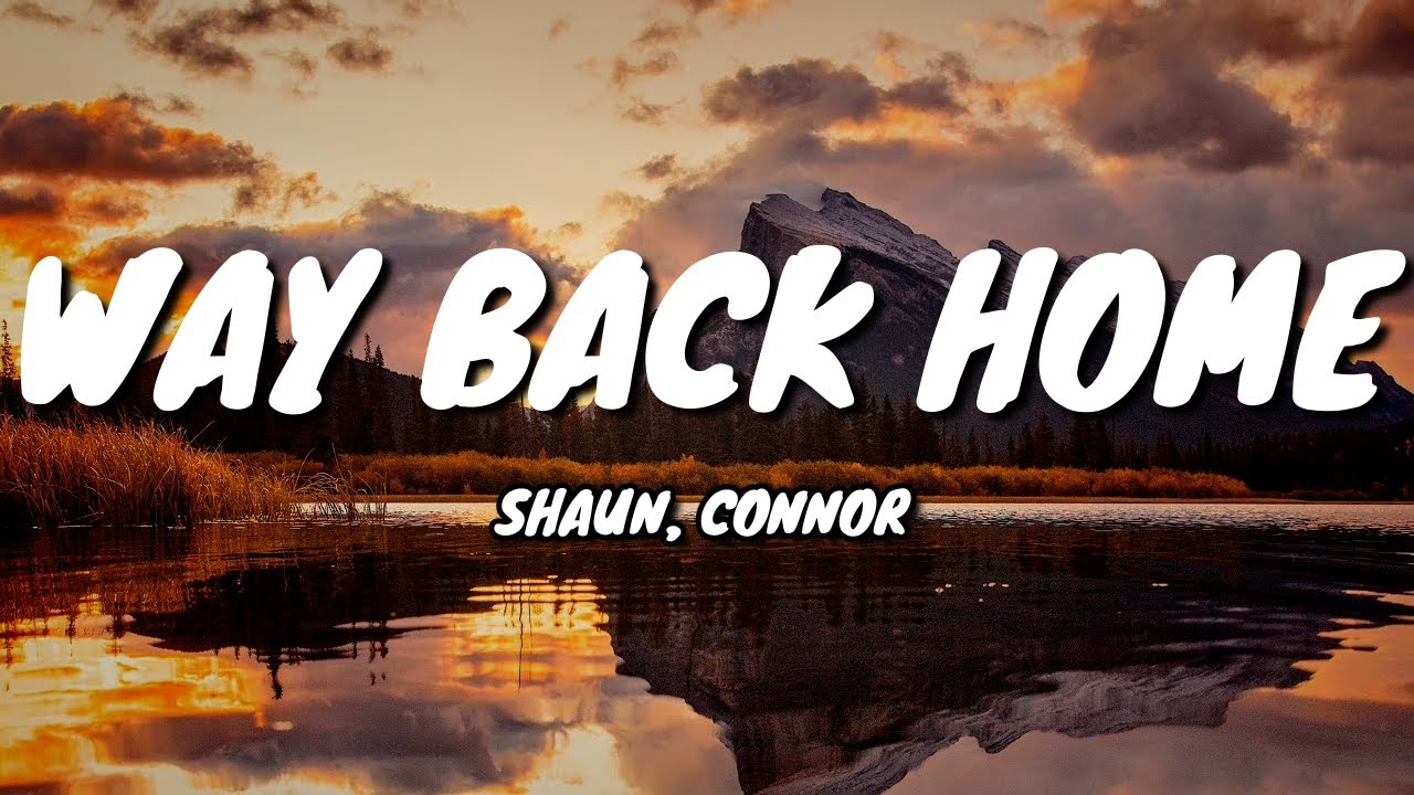 SHAUN feat. Conor Maynard - Way Back Home (Lyrics) - YouTube