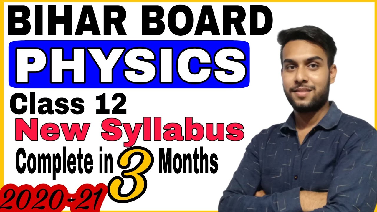 Bihar Board Class 12 Physics New Syllabus 2020 21 How To Complete bihar-board-class-12-physics-new-syllabus-2020-21-how-to-complete
