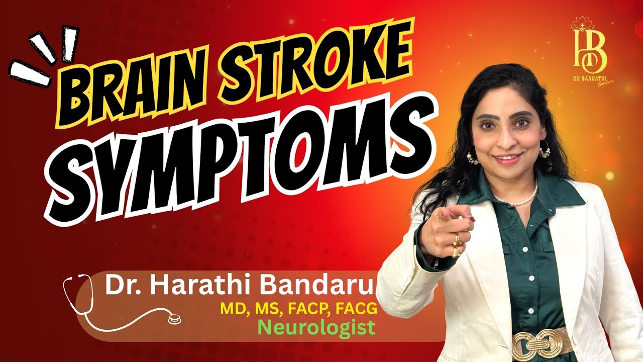 Brain Stroke : Symptoms, Causes & Prevention (2026) | Dr Harathi ...