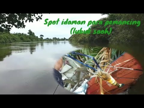 Mancing Di Legenda Mempawah. || Lubuk Saoh, Mempawah.