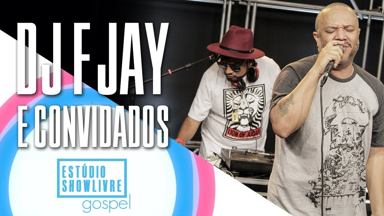 "Lágrima" - DJ Fjay e convidados no Estúdio Showlivre Gospel 2017 - YouTube