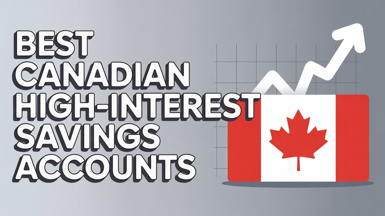 Best Canadian High Interest Savings Accounts to Maximize Your Returns ...