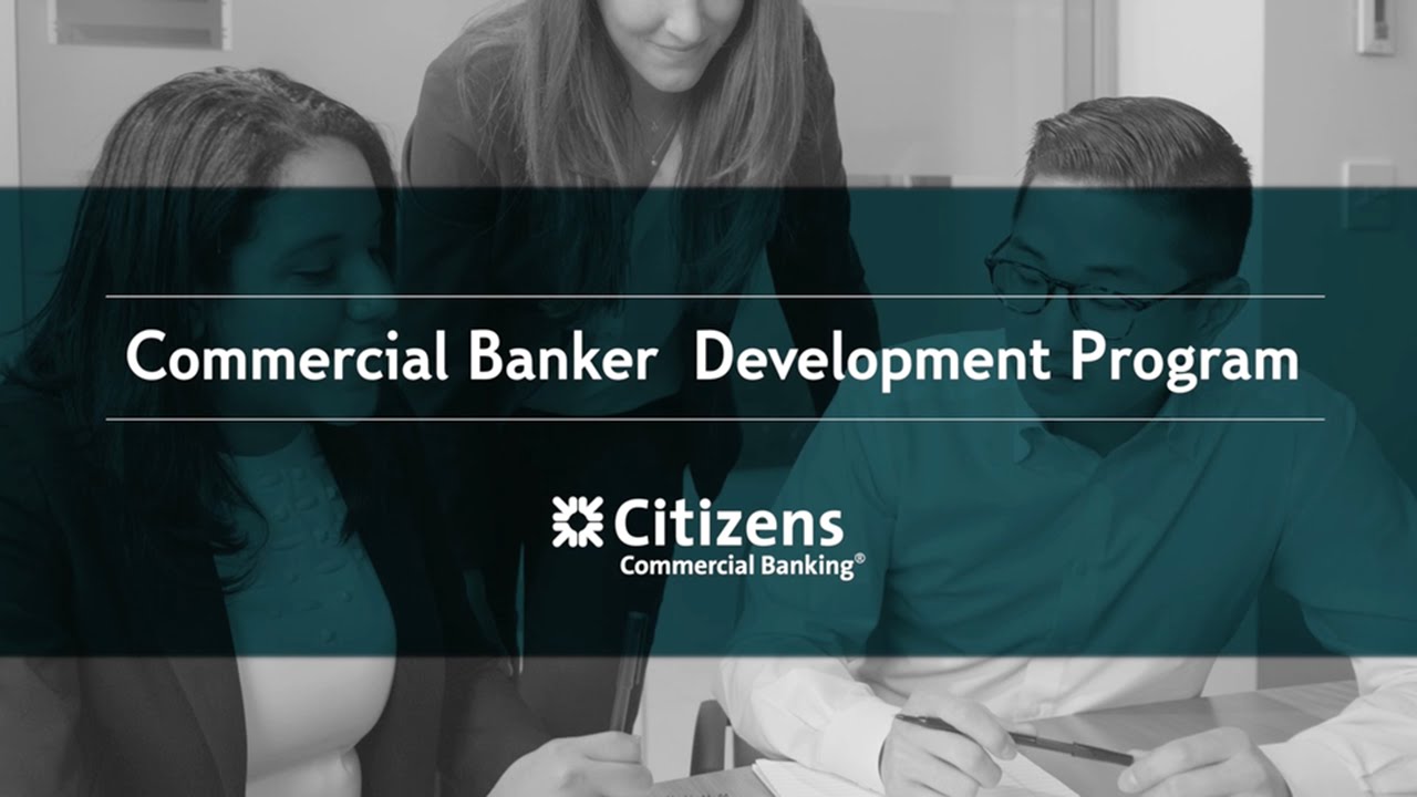 Citizens Commercial Banker Development Program - YouTube