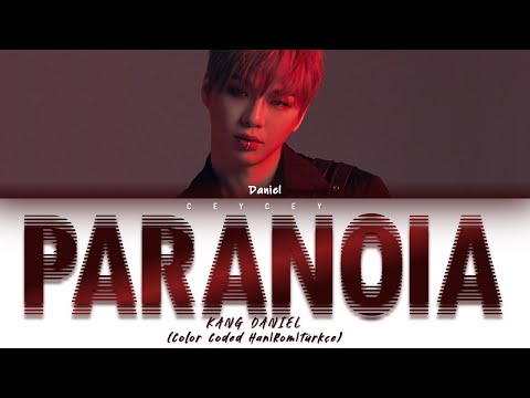 KANG DANIEL (강다니엘) - 'PARANOIA' [HAN|ROM|TÜRKÇE ALTYAZILI]
