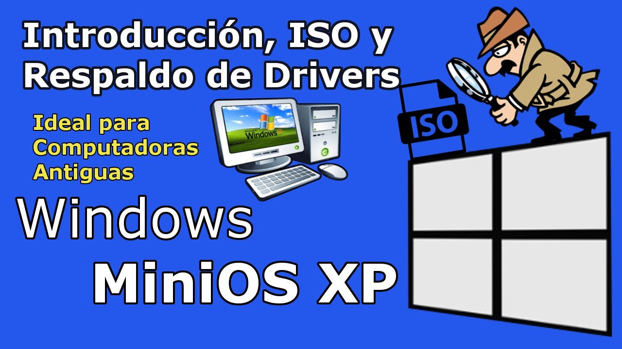 ISO y Drivers para MiniOS XP - Ideal para PC antigua [Parte 1] - YouTube