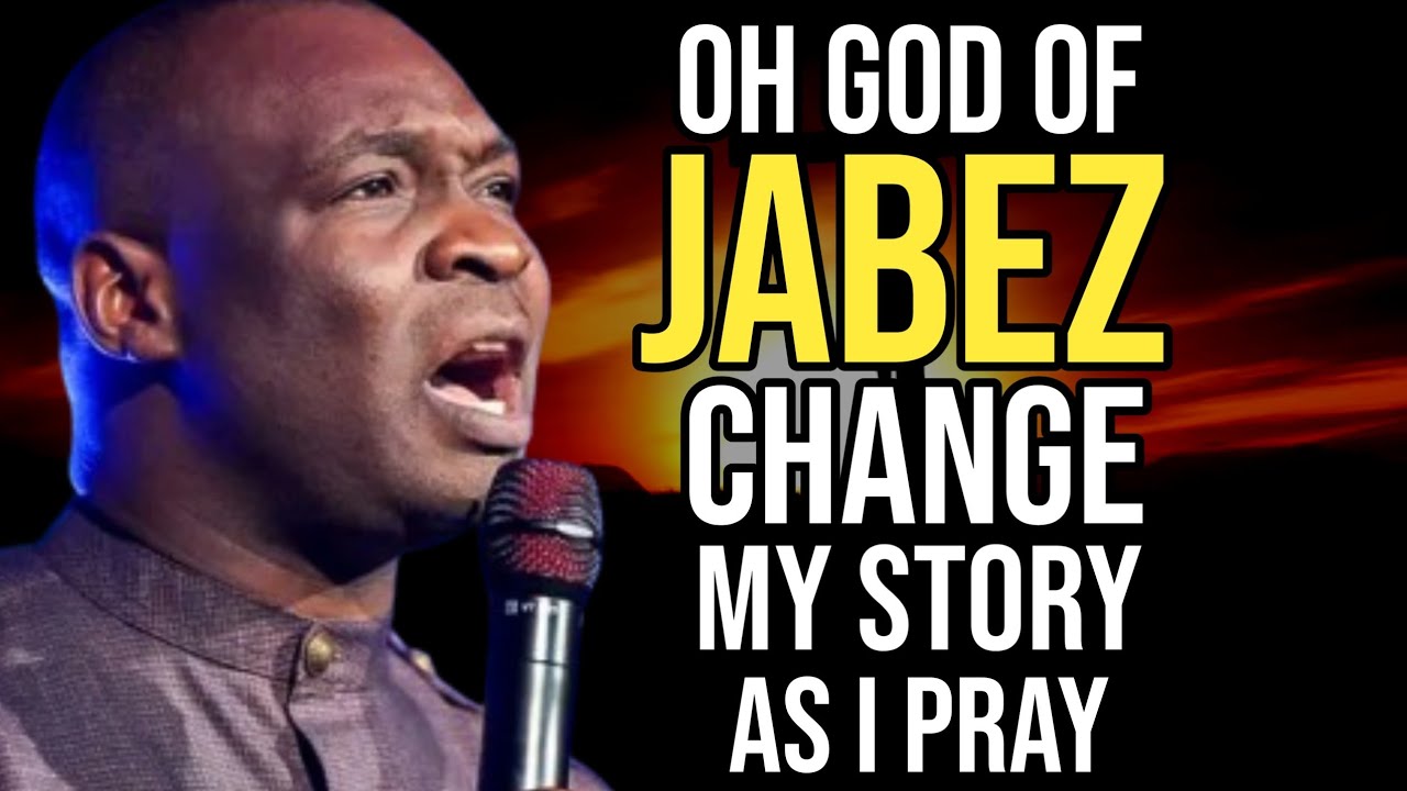 OH GOD OF JABEZ CHANGE MY STORY AS I PRAY BEFORE NOVEMBER 2024- APOSTLE ...