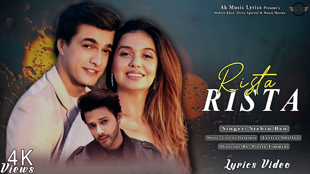Rista Rista (LYRICS) Stebin Ben | Mohsin Khan | Divya Agarwal | Dharma 2.O | Gourov D | Shellee ...