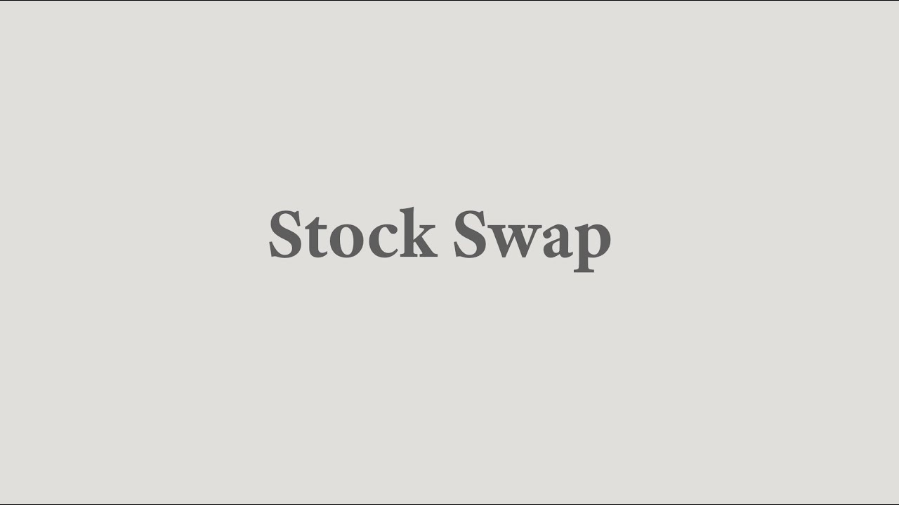 Stock Swap - YouTube