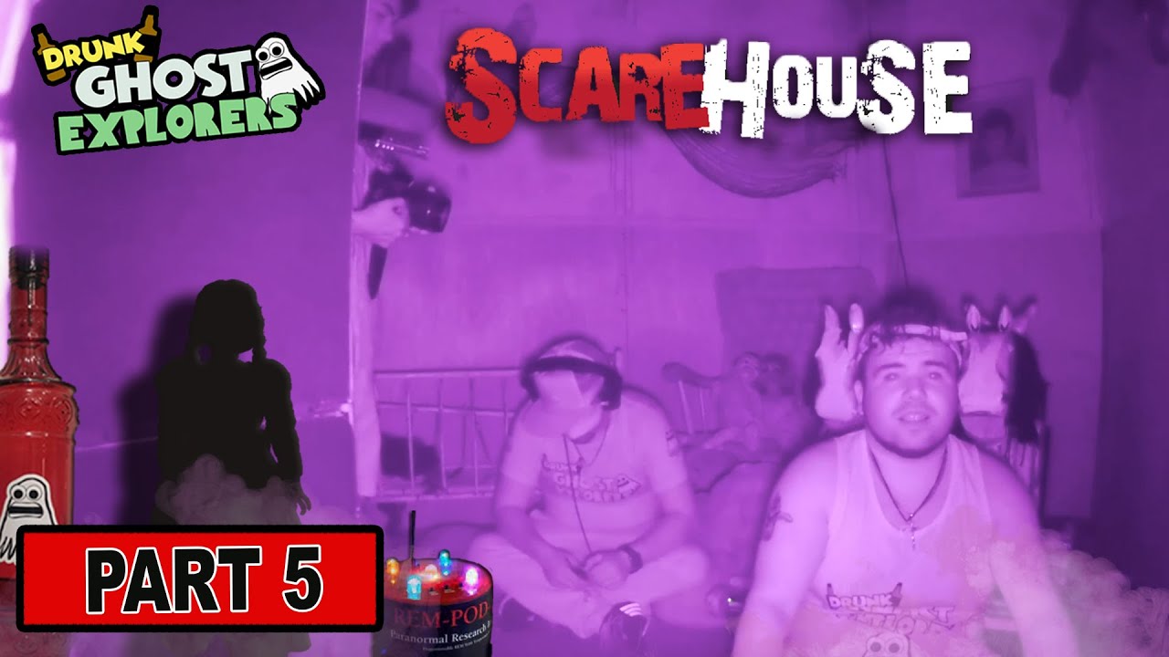 ScareHouse - Part 5 - Ghost Child *Haunted* (5 of 6) Drunk Ghost Explorers - YouTube
