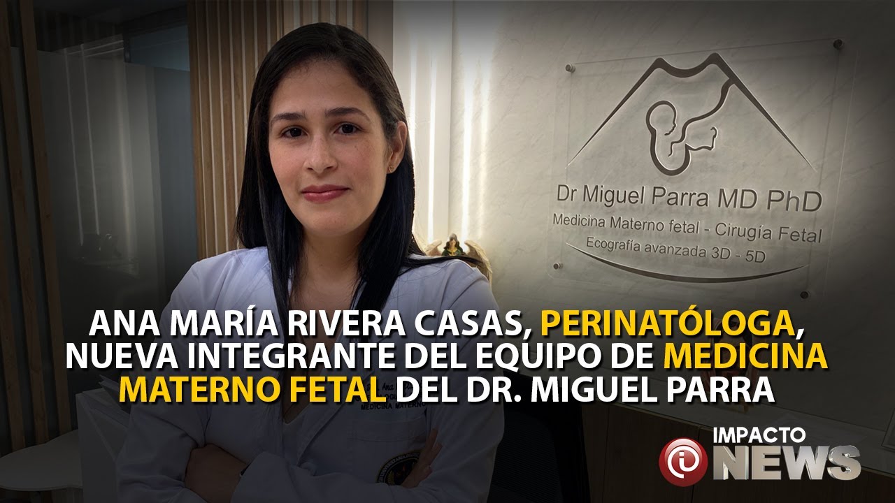 Ana María Rivera Casas, perinatóloga, nueva integrante del equipo del ...