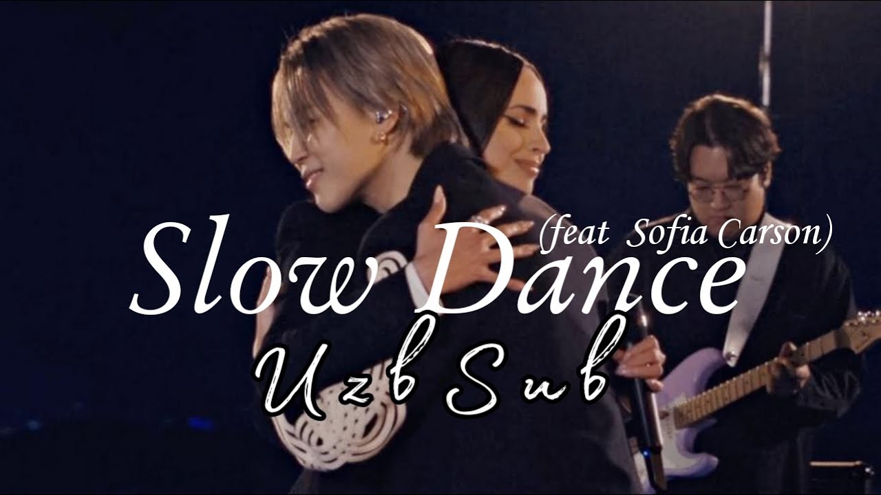 [UzbSub] Jimin "Slow Dance" ( feat Sofia Carson) - YouTube