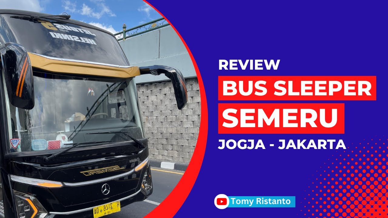 Review Bus Suite Class / Bus Sleeper Semeru dari Jogja ke Jakarta | # ...