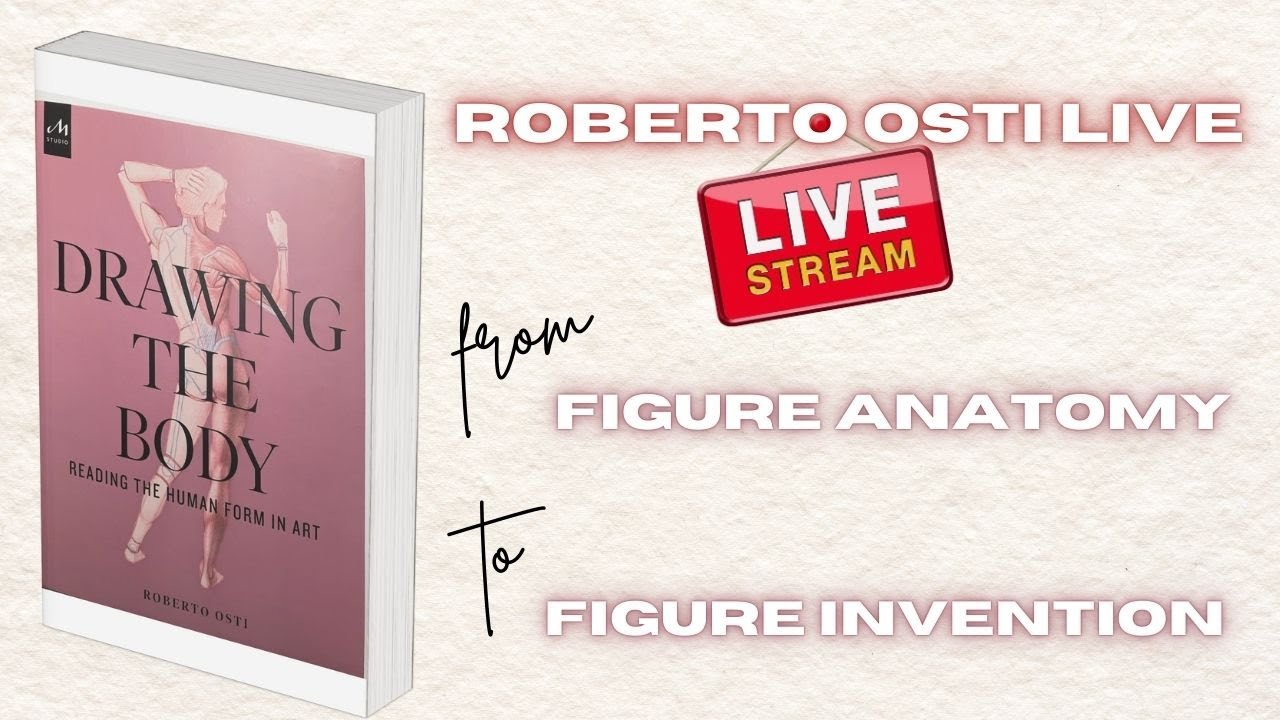 Roberto Osti live: From Figure Anatomy to Figure Invention - YouTube