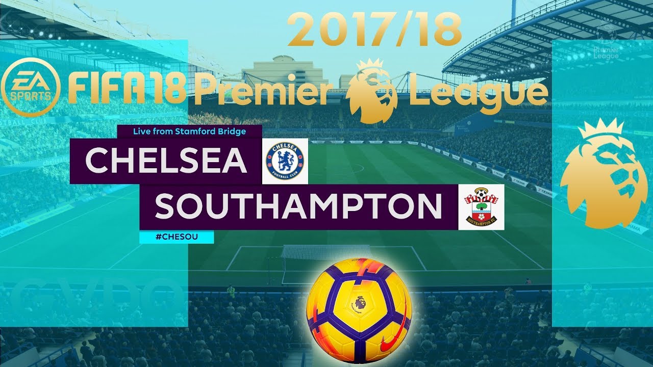 FIFA 18 Chelsea vs Southampton | Premier League 2017/18 | PS4 Full ...
