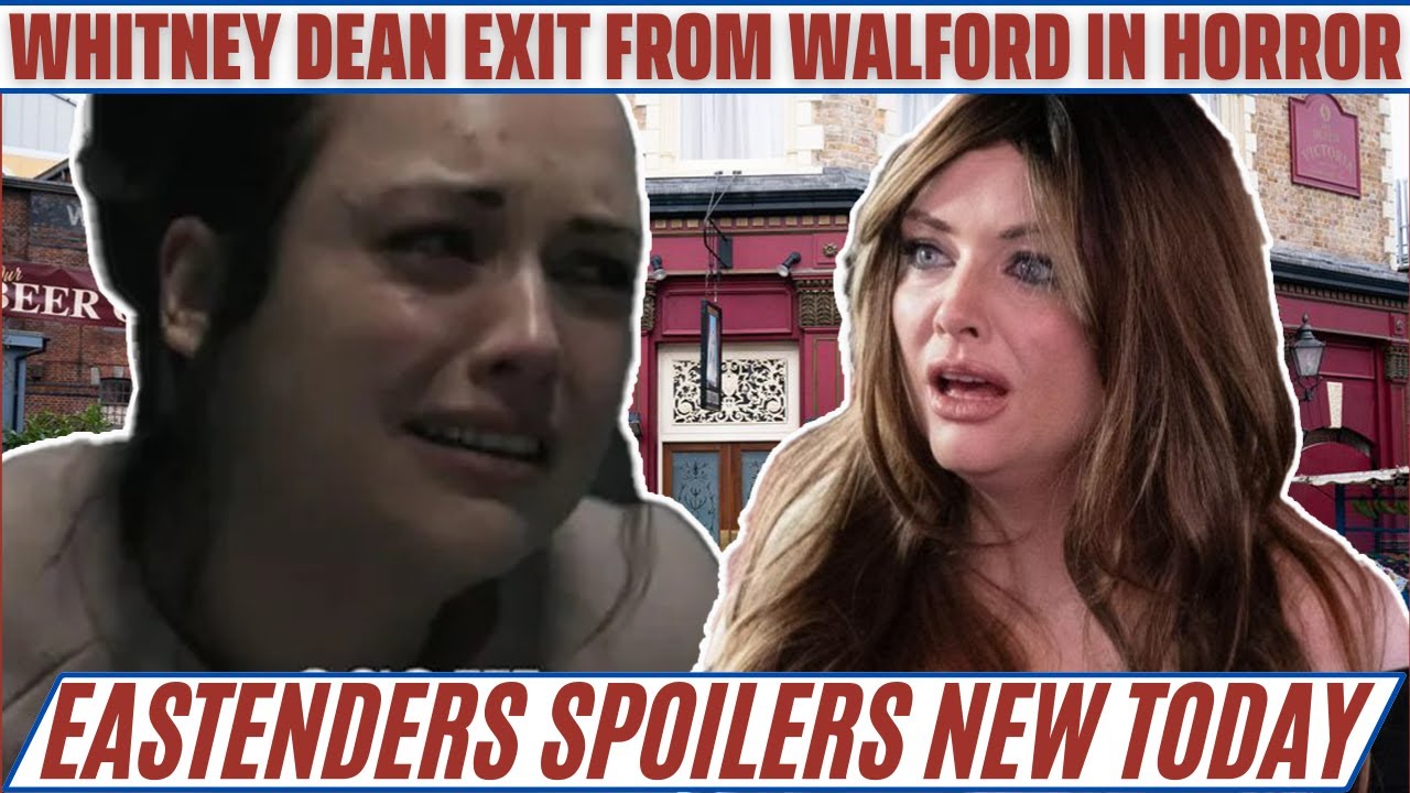 EastEnders Whitney Dean Exit sad: What Happens Next in Walford ...
