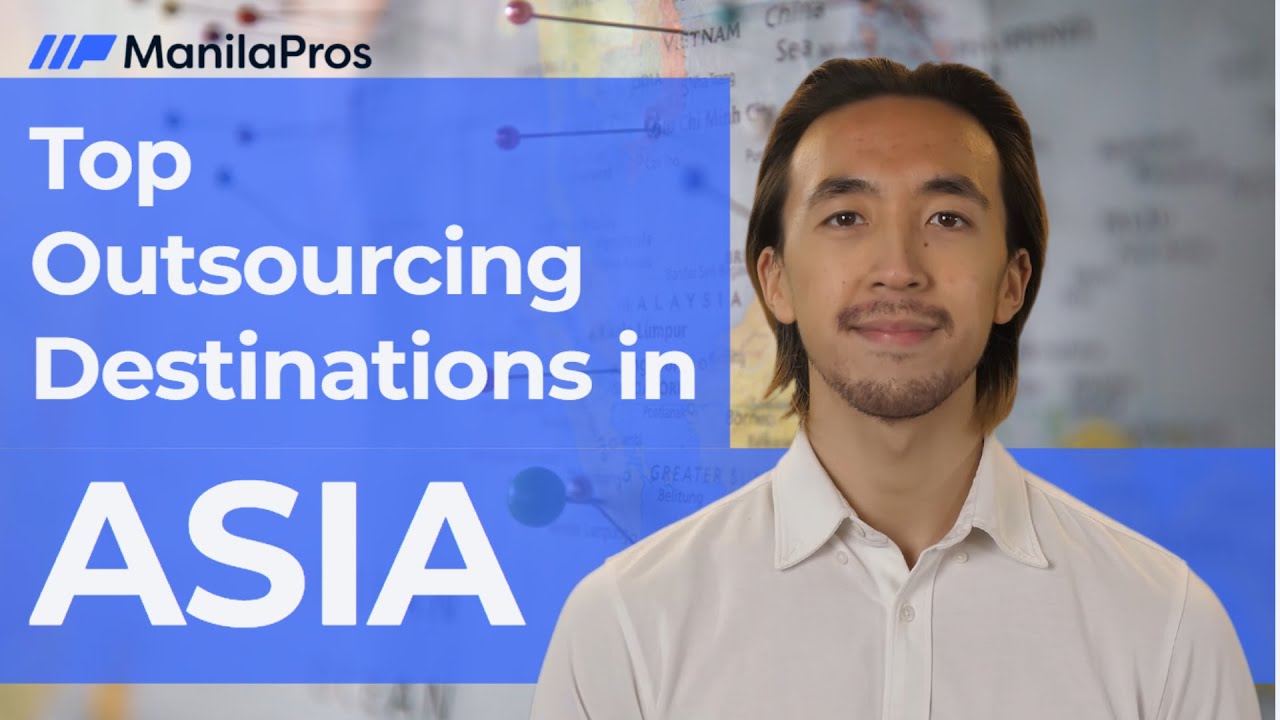 Where to Outsource: Top Outsourcing Destinations to Consider in Asia ...