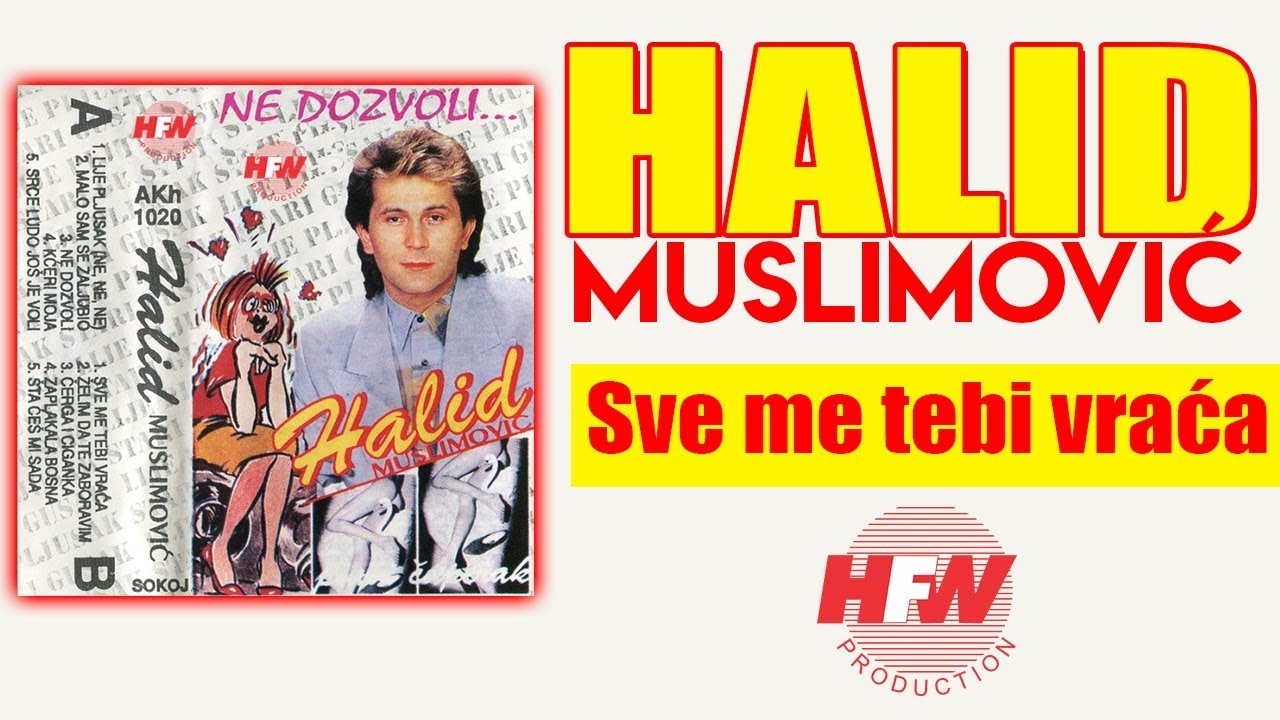 Halid Muslimovic - Sve me tebi vraca - (Audio 1992) HD - YouTube