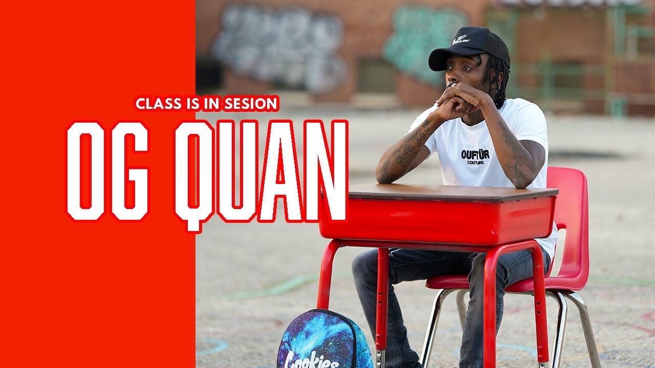 OG Quan - If I Could (CLASS IS IN SESSION) - YouTube