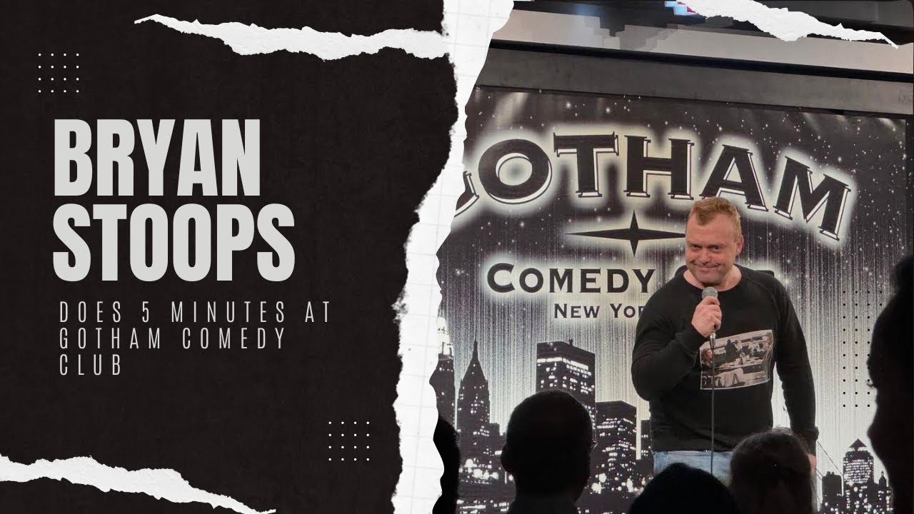 Bryan Stoops Does Five Minutes At Gotham Comedy Club - YouTube