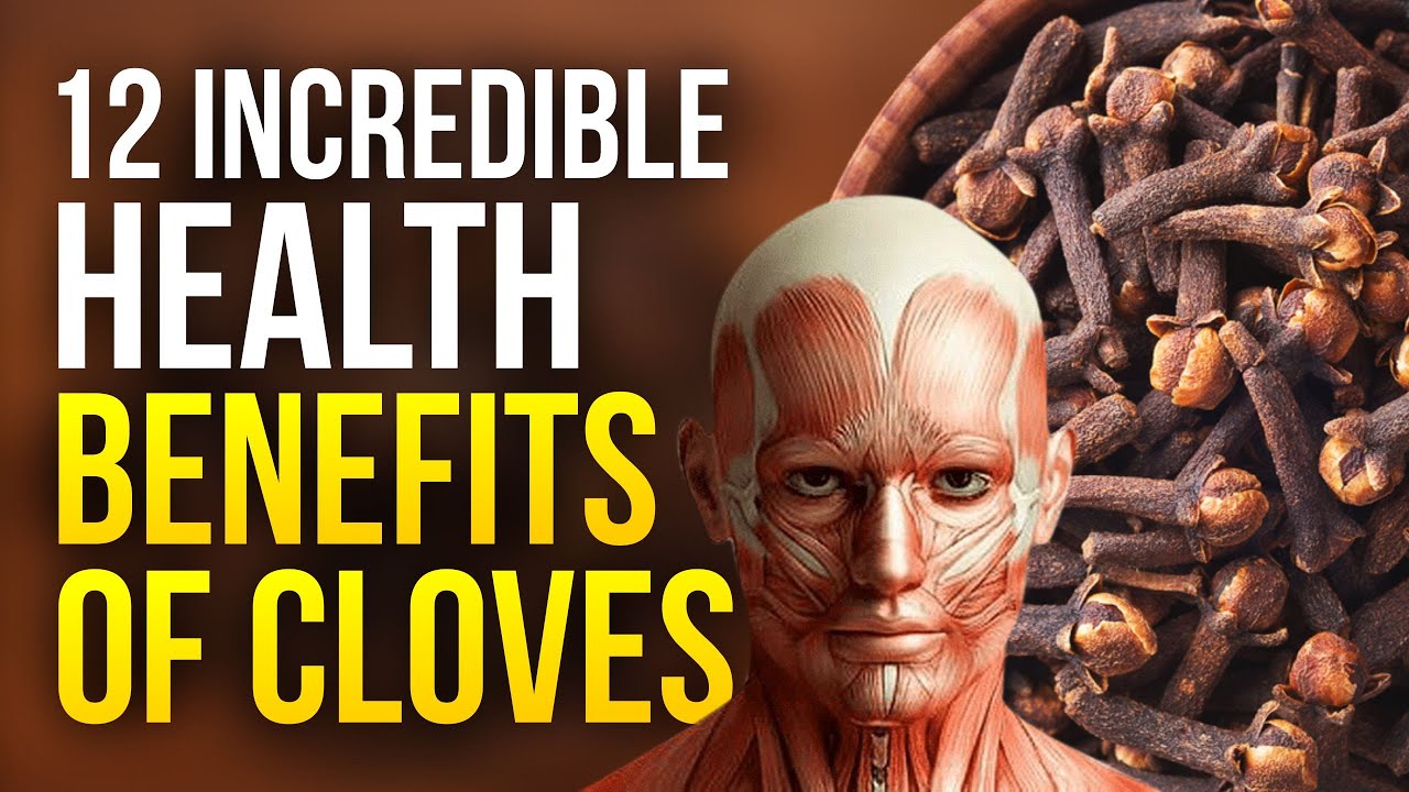 Unlock the Power of Cloves - 12 Incredible Health Benefits You Need to ...