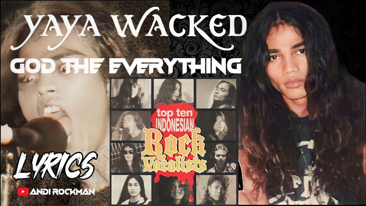 Yaya Wacked - God The Everything + Lyrics (Top Ten Indonesian Rock ...