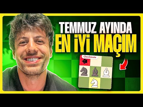 2026 TEMMUZ AYINDA OYNADIĞIM EN İYİ SATRANÇ MAÇIM