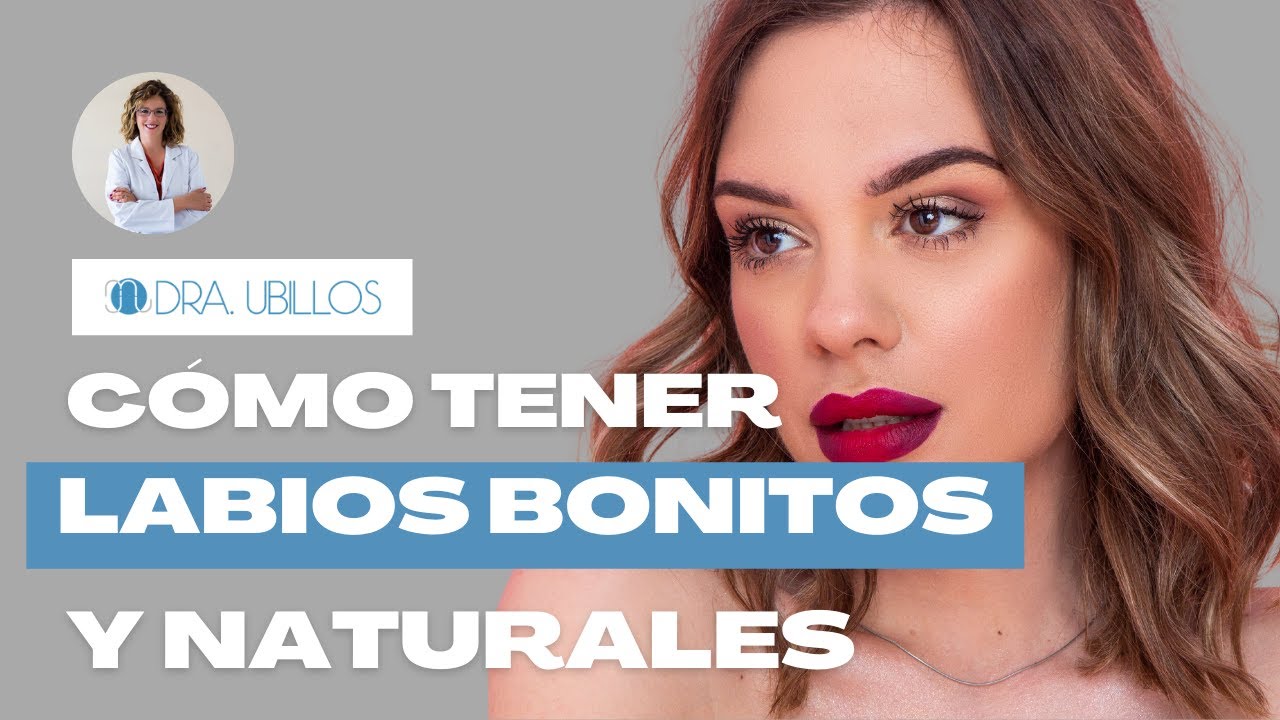 CÓMO TENER LABIOS BONITOS ROJOS Y NATURALES - YouTube