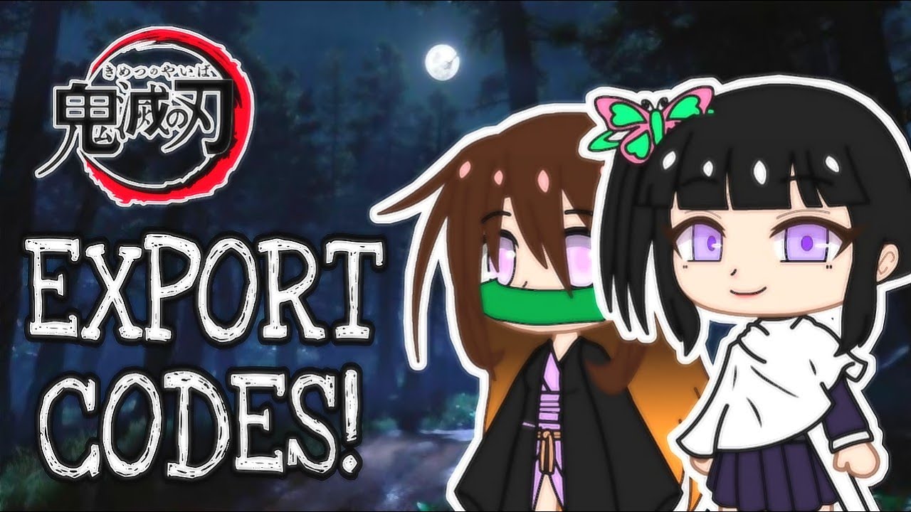 10 Gacha Club Export Codes! |KIMETSU NO YAIBA/DEMON SLAYER -KIMI SAKAII ...